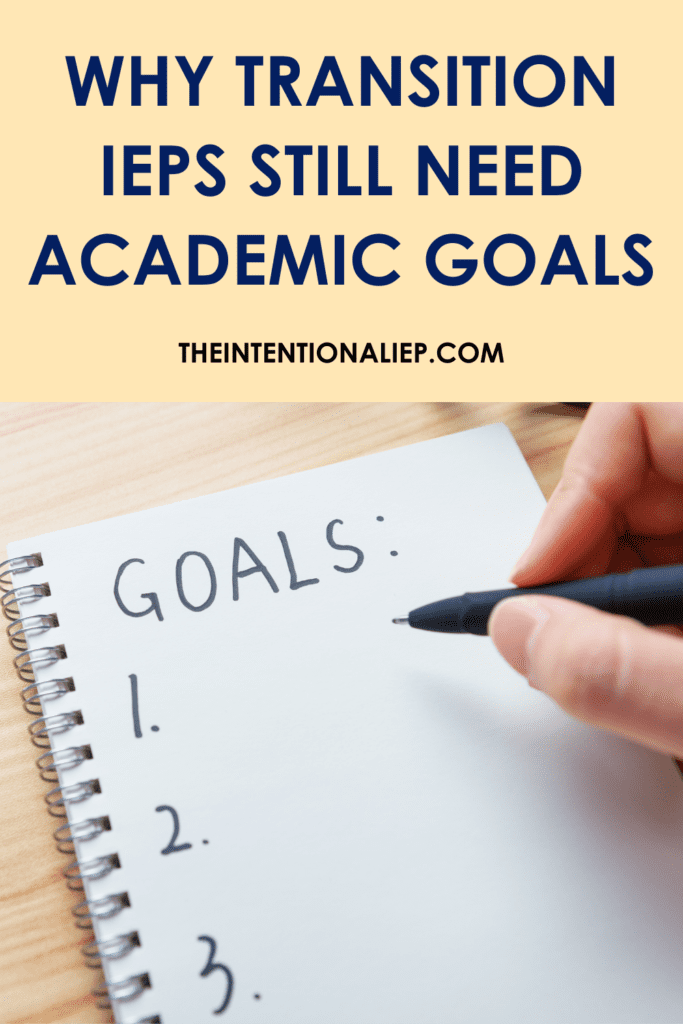 Why Transition IEPs Still Need Academic Goals - The Intentional IEP