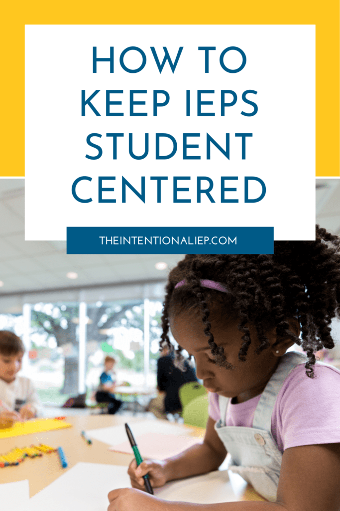 Keeping IEPs Strength Focused and Student Centered - The Intentional IEP