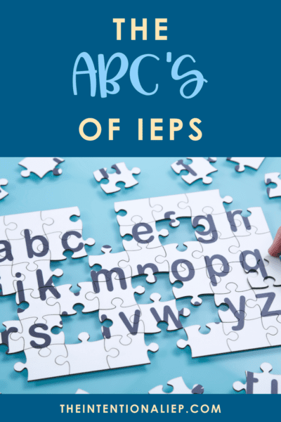 The ABC's of IEPs | The Intentional IEP