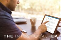 A Great IEP Writer Does These 5 Things - The Intentional IEP