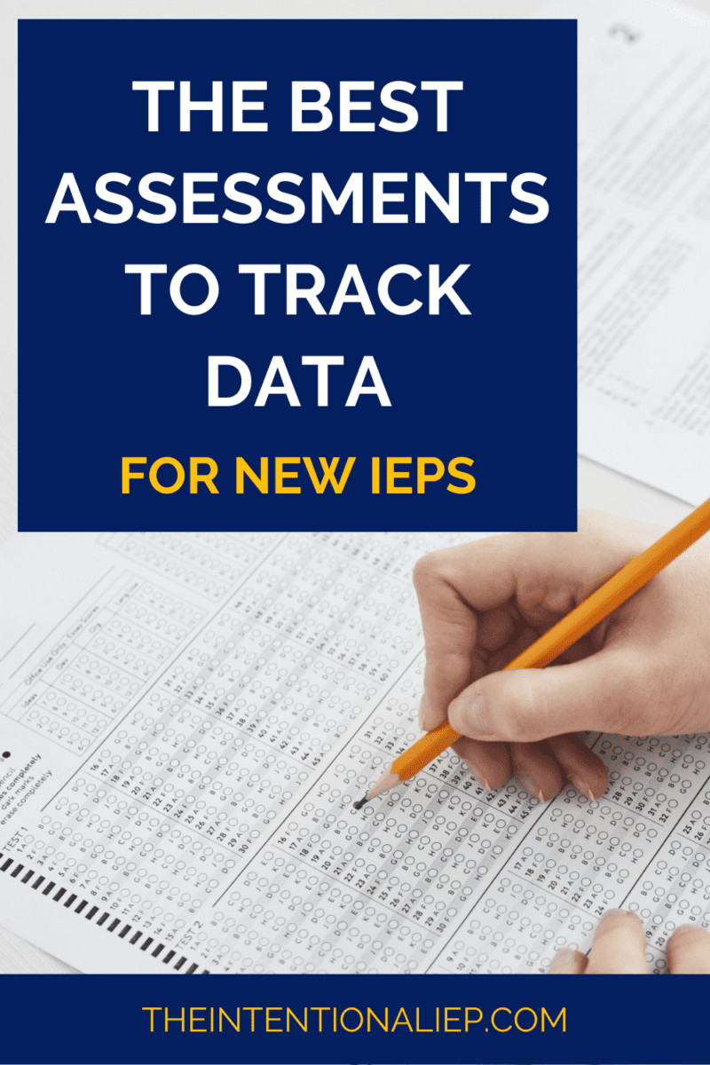 Assessments to Track Data for a New IEP - The Intentional IEP
