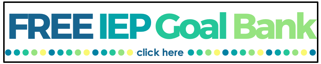 7 Reasons to Use an IEP Goal Bank - The Intentional IEP