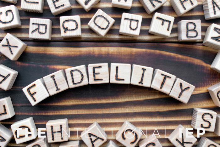 What is a Fidelity Check? - The Intentional IEP