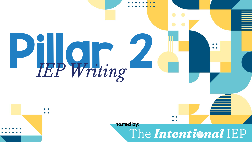 Pillar 2: Advocate - The Intentional IEP