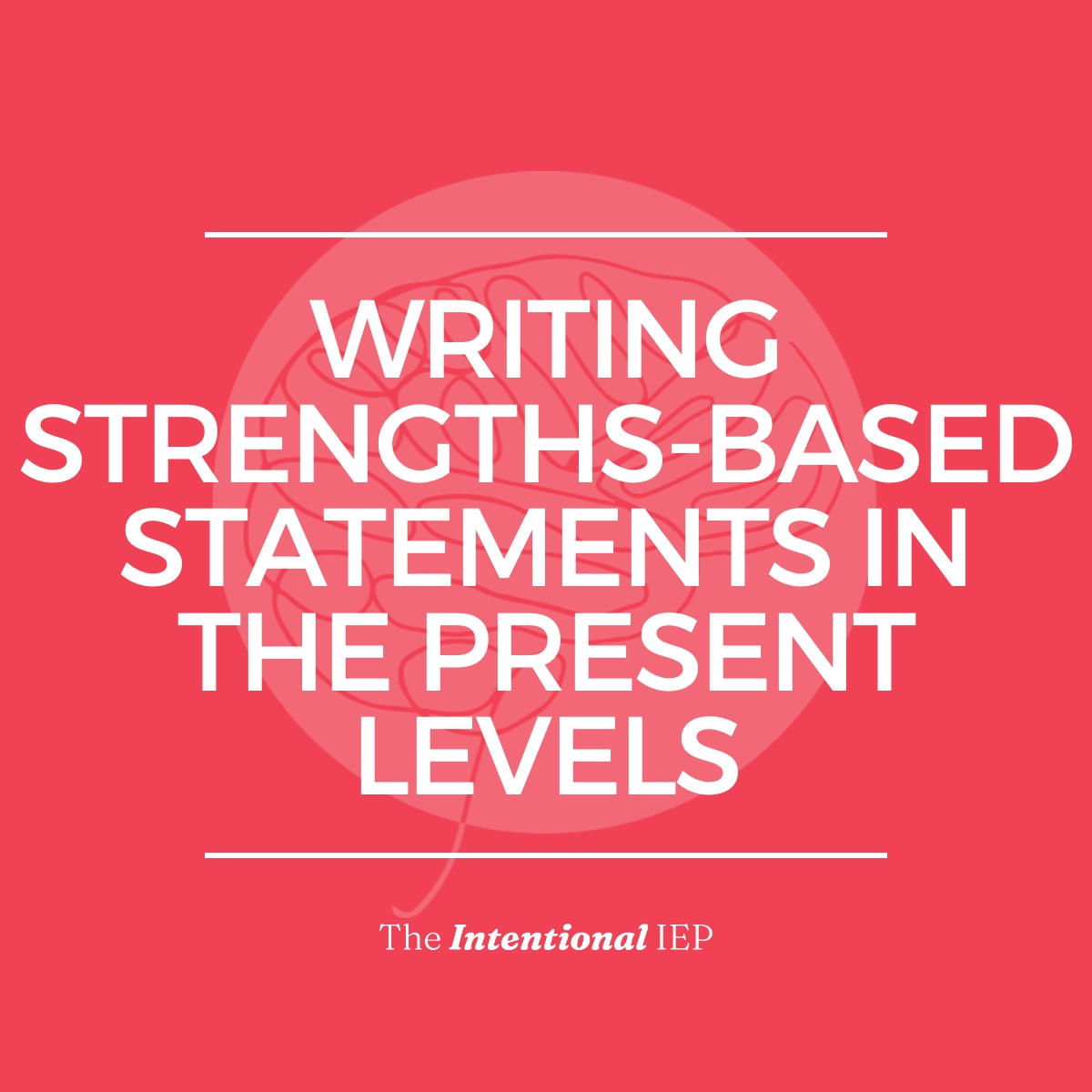Writing Strengths-Based Statements in the Present Levels - The ...