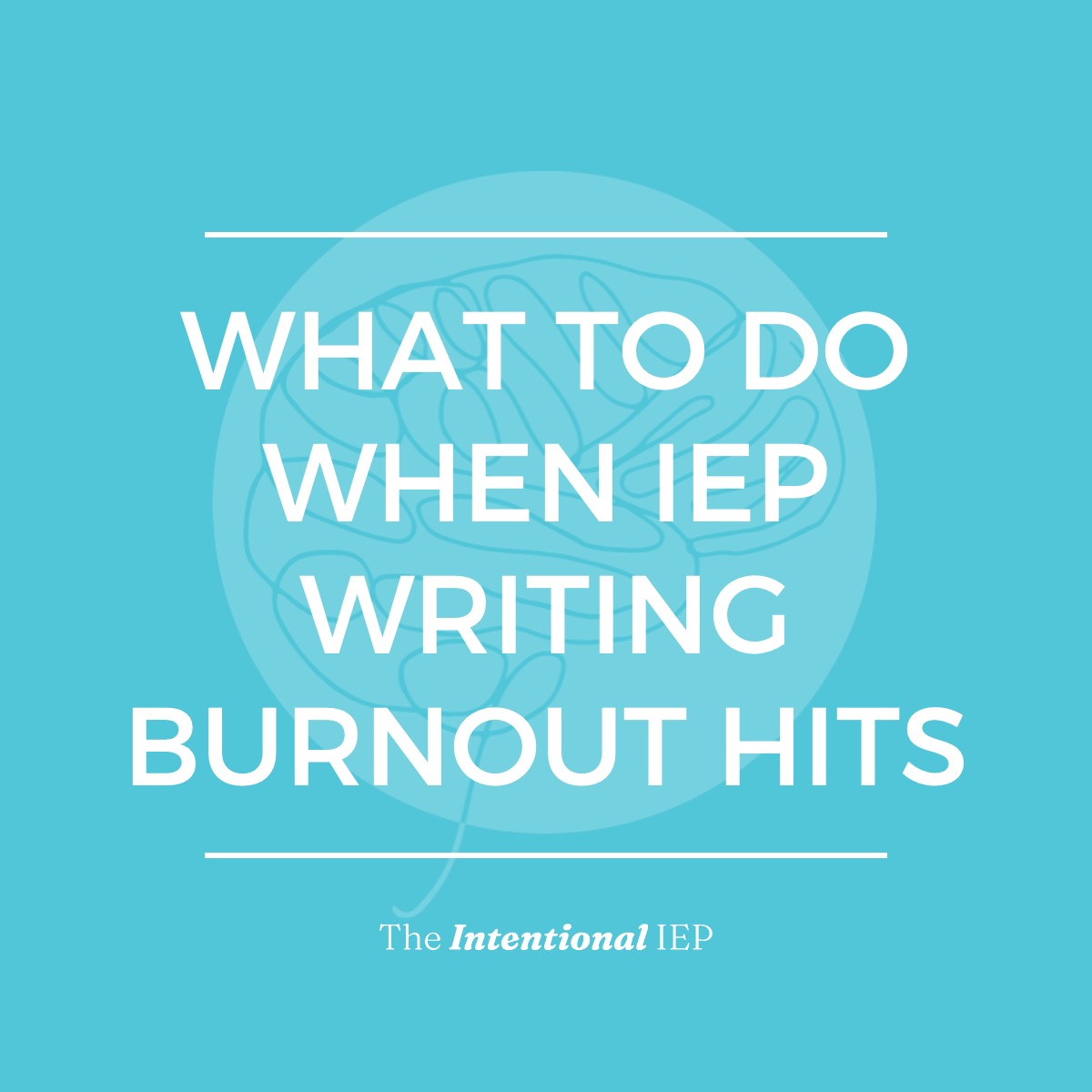 What to Do When You're Burned Out on Writing IEPs | The Intentional IEP
